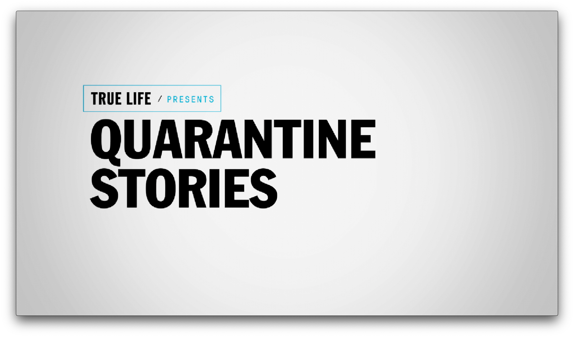 MTV Premieres "True Life: Quarantine Stories" Wednesday August 5