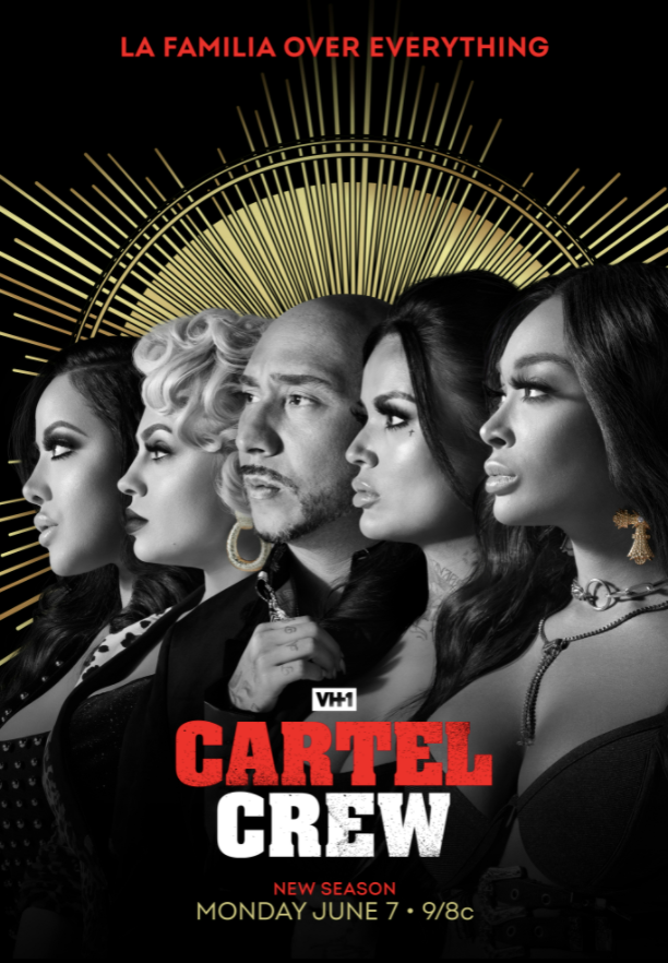 VH1's "Cartel Crew" Returning For 'Familia First' Centered Season 3