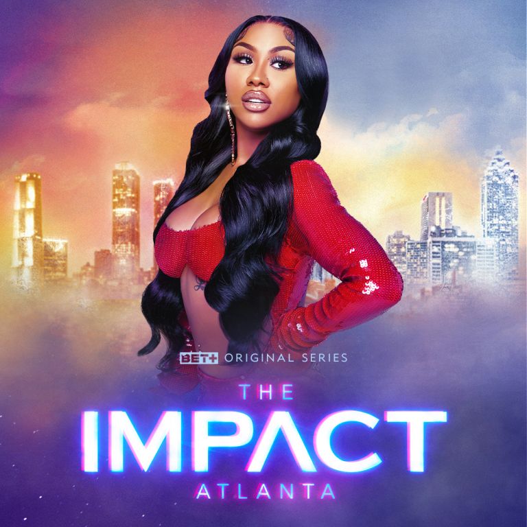 Watch The Trailer For BET+'s 'The Impact Atlanta' Season Two